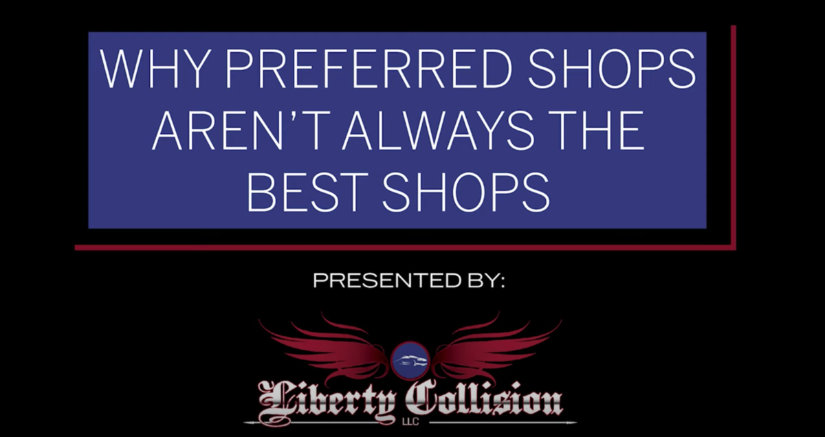 Why Preferred Shops Aren't Always the Best Shops - Liberty Collision
